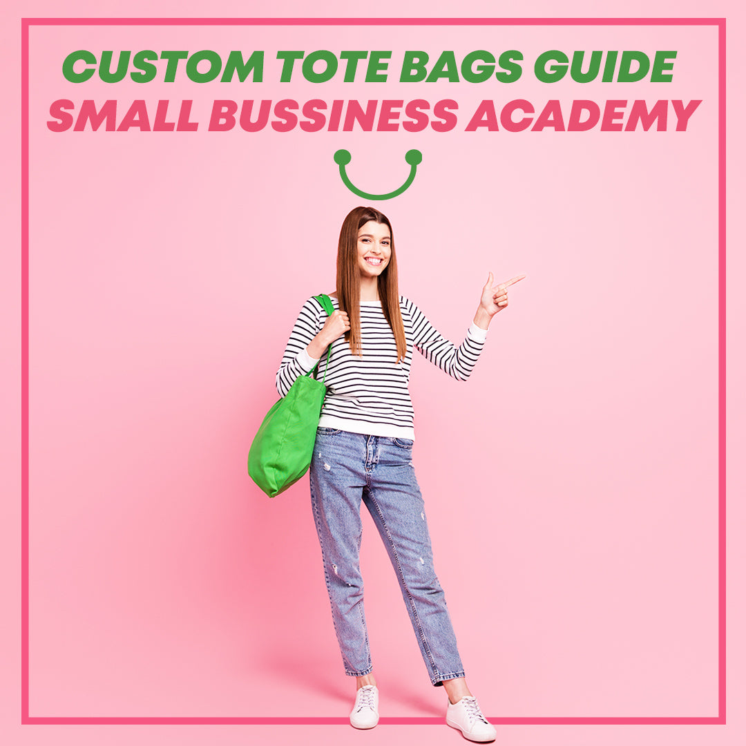 Custom Tote Bags Guide | Small Business Academy