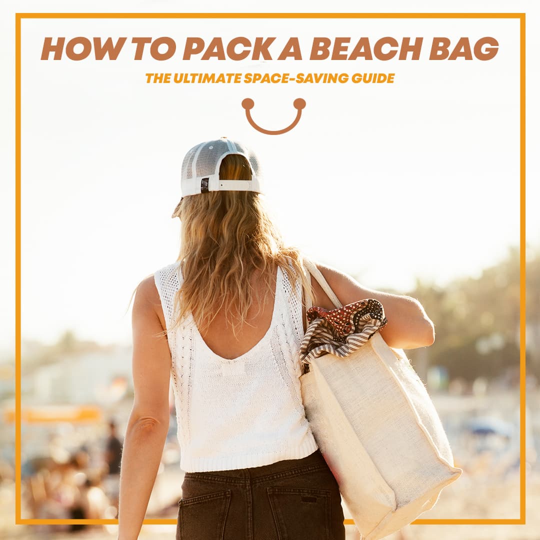 How to Pack a Beach Bag Like a Pro: The Ultimate Space-Saving Guide