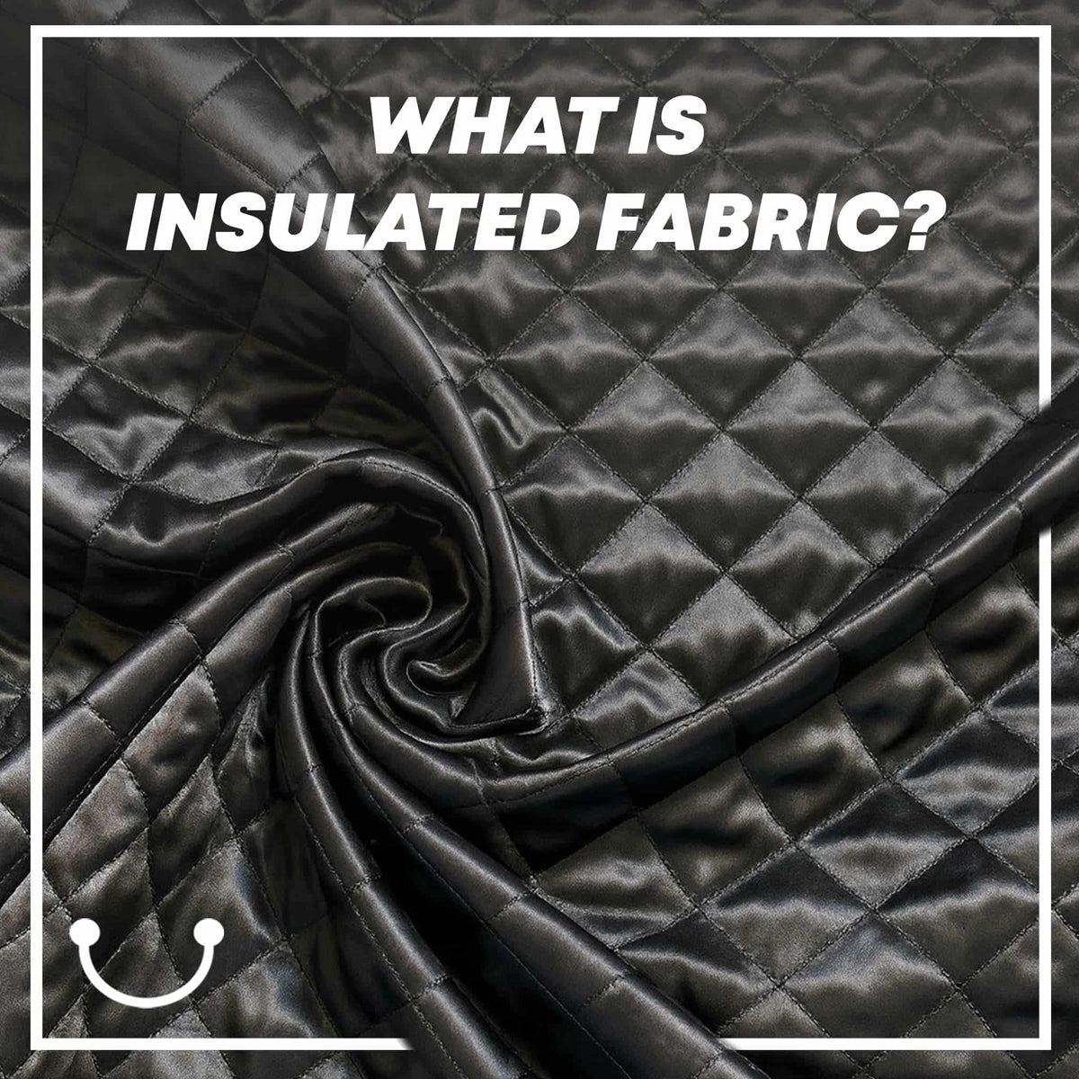 What is Insulated Fabric?