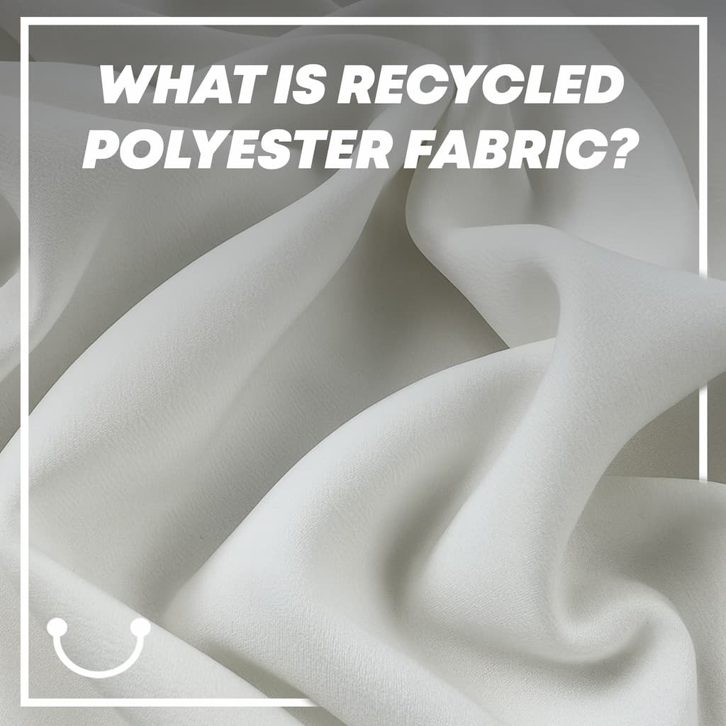 What is Recycled Polyester Fabric?